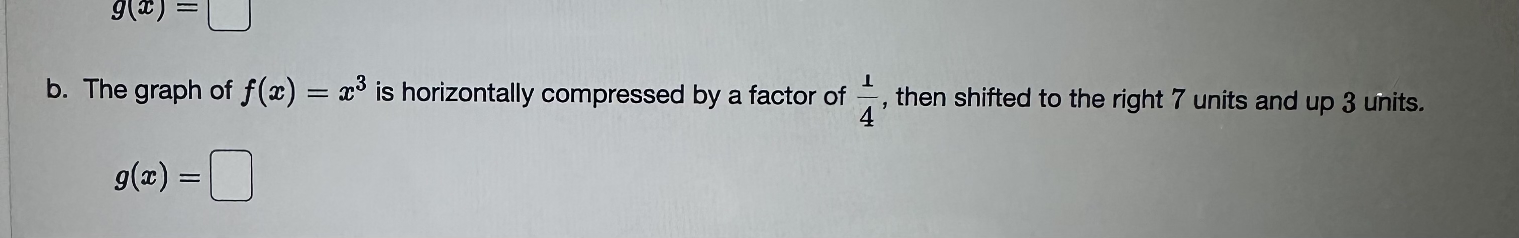 Solved b. ﻿The graph of f(x)=x3 ﻿is horizontally compressed | Chegg.com