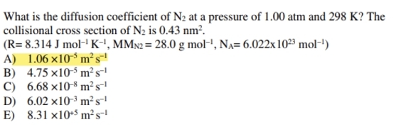 Solved What is the diffusion coefficient of N2 ﻿at a | Chegg.com