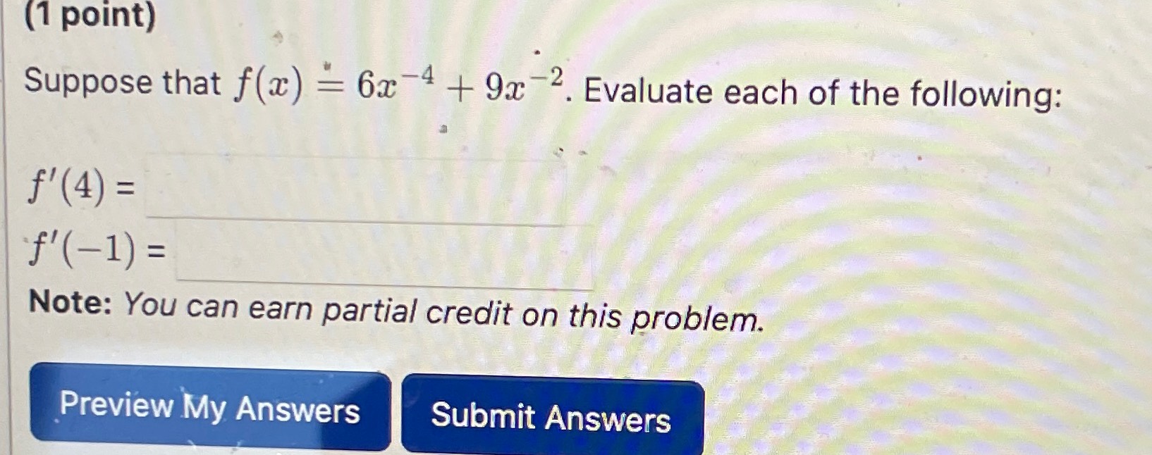 Solved (1 ﻿point)Suppose that f(x)≜6x-4+9x-2. ﻿Evaluate each | Chegg.com