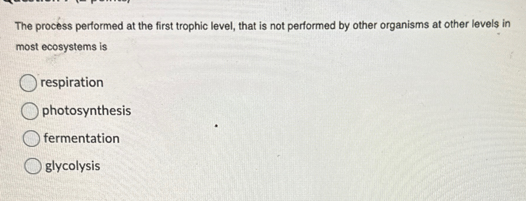 Solved The process performed at the first trophic level, | Chegg.com