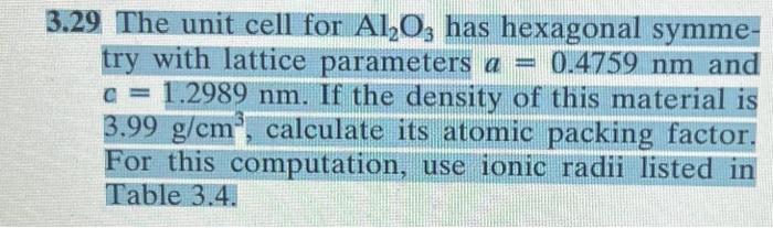 Solved 3.29 The unit cell for Al2O3 has hexagonal symmetry | Chegg.com