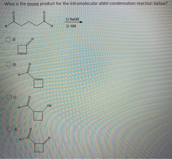 Solved What is the enone product for the intramolecular | Chegg.com
