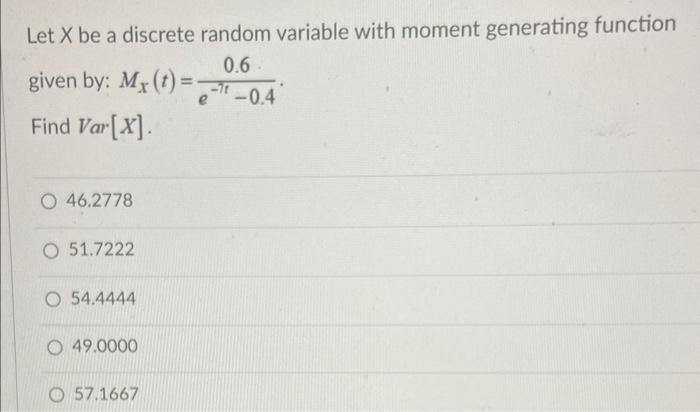 Solved Let X be a discrete random variable with moment | Chegg.com