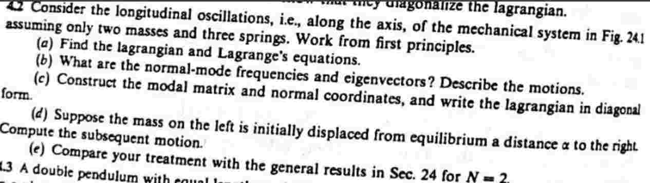 Consider the longitudinal oscillations, i.e., ﻿along | Chegg.com