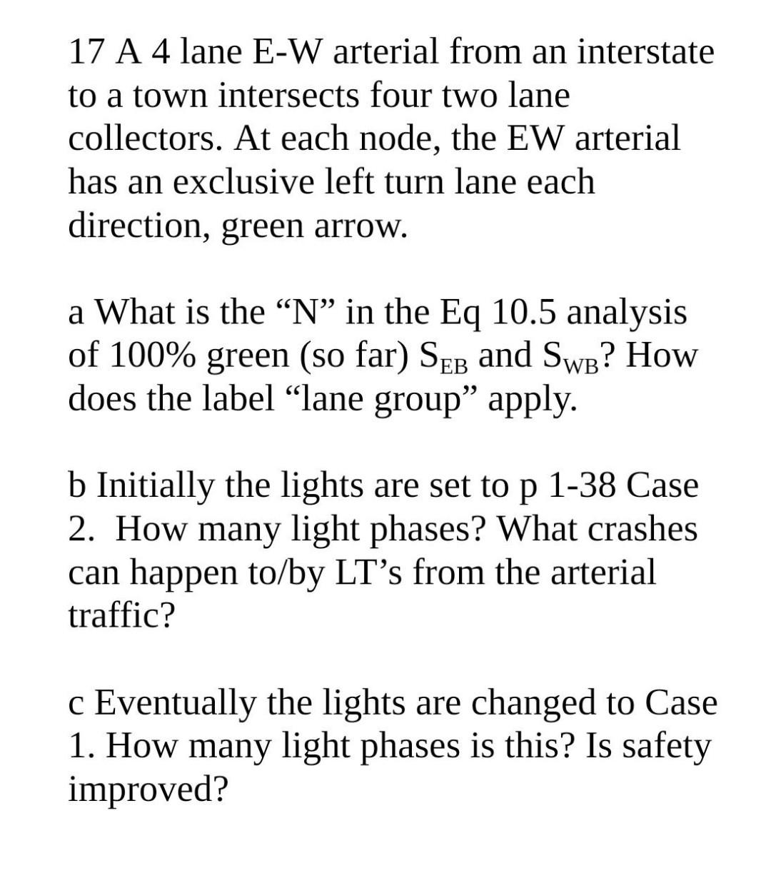 Solved 17 A 4 lane E-W arterial from an interstate to a town | Chegg.com