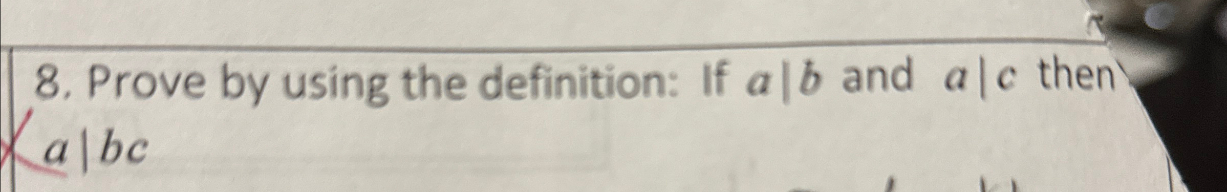Solved Prove by using the definition: If a|b| ﻿and a|c| | Chegg.com