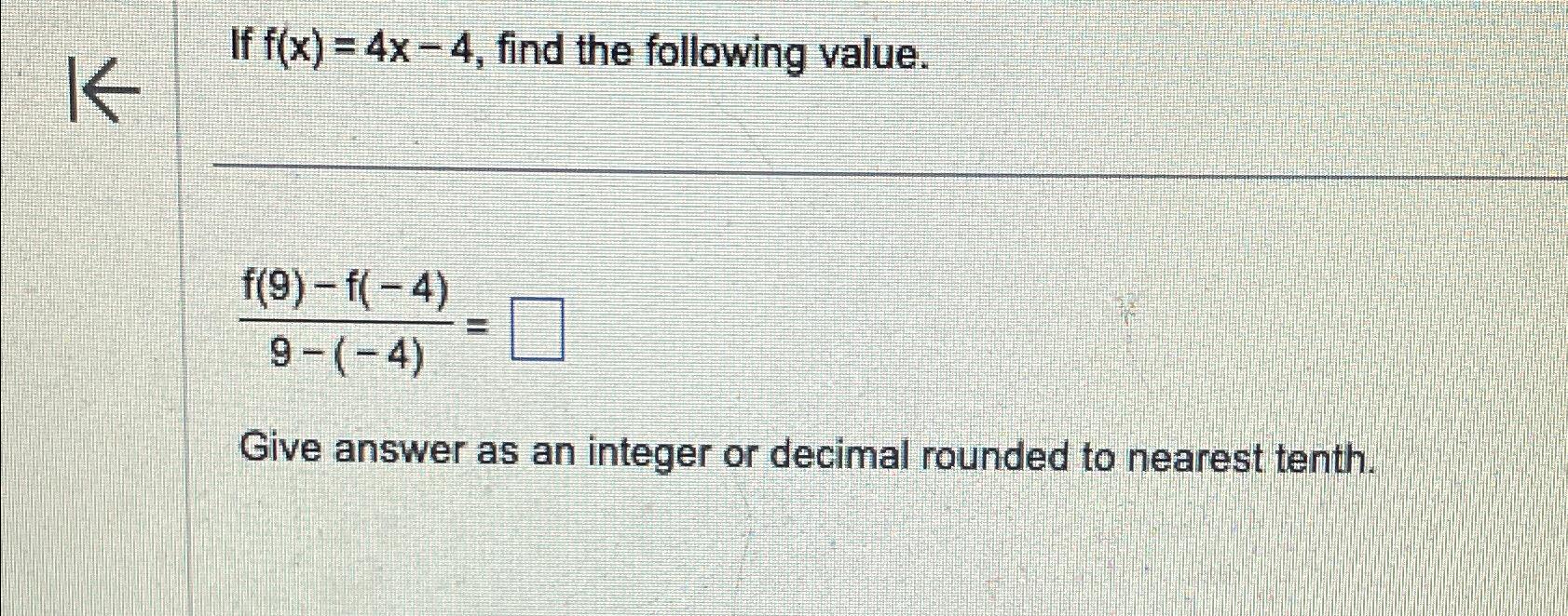 Solved If f(x)=4x-4, ﻿find the following | Chegg.com