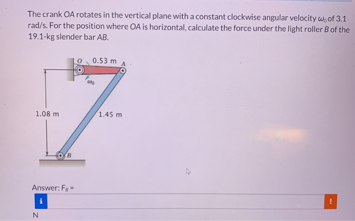 Solved The crank OA rotates in the vertical plane with a | Chegg.com
