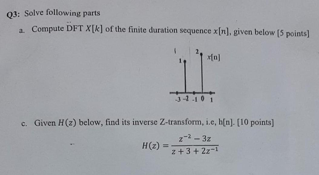 Solved Q3: Solve following parts a. Compute DFT X[k] of the | Chegg.com