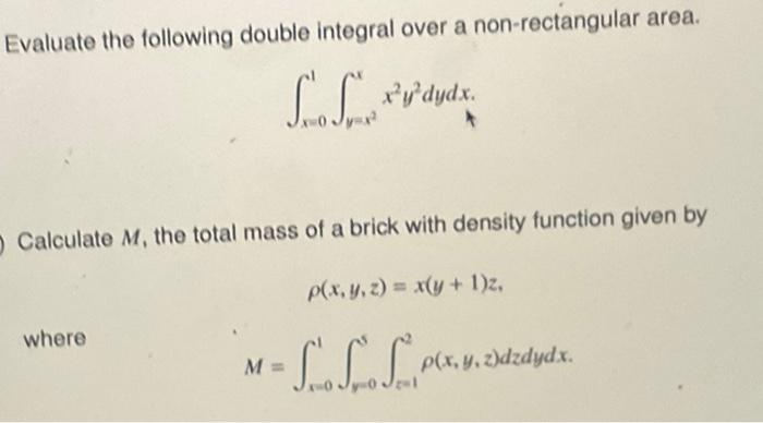 Solved Evaluate the following double integral over a | Chegg.com
