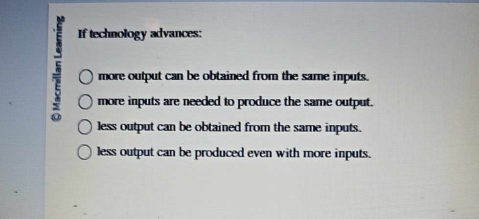 Solved If techology advances:more oulput can be obtained | Chegg.com