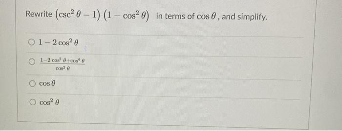 Solved What expression is equivalent to csc cose? cote O | Chegg.com