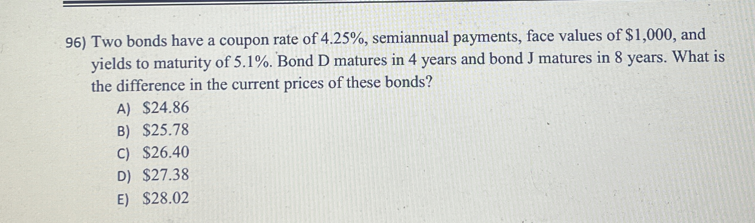 Solved Two bonds have a coupon rate of 4.25%, ﻿semiannual | Chegg.com