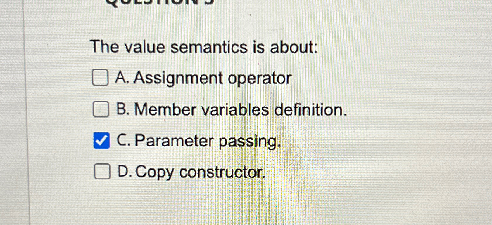 Solved The value semantics is about:A. ﻿Assignment | Chegg.com