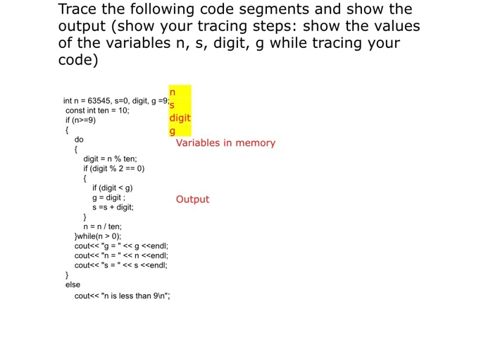 Solved Trace the following code segments and show the output | Chegg.com