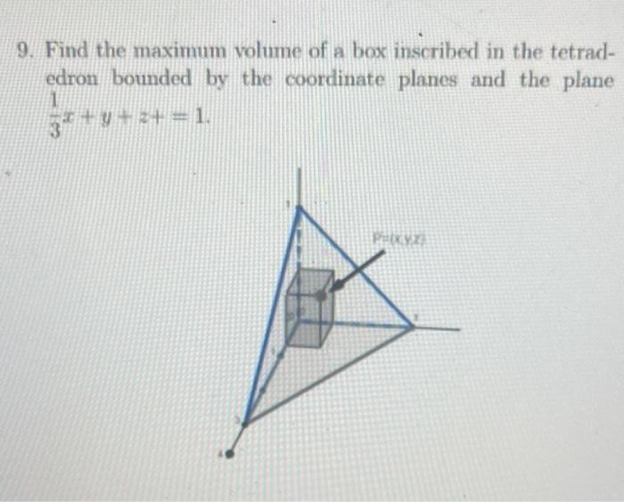 Solved 9. Find the maximum volume of a box inscribed in the | Chegg.com