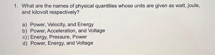 Solved 1. What are the names of physical quantities whose | Chegg.com