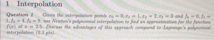 Solved Question 1 Given the interpolation points | Chegg.com