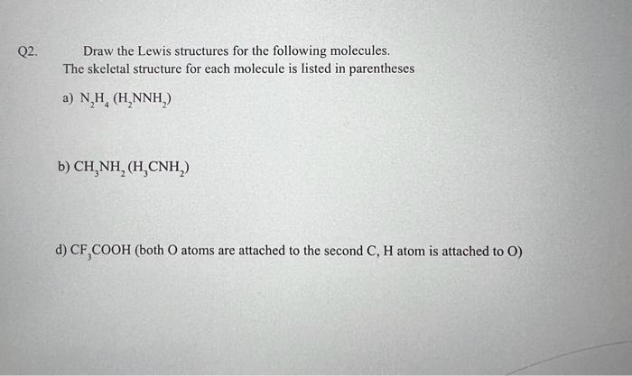 Solved Q2. Draw the Lewis structures for the following | Chegg.com