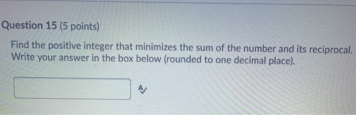 Solved Question 15 (5 points) Find the positive integer that | Chegg.com