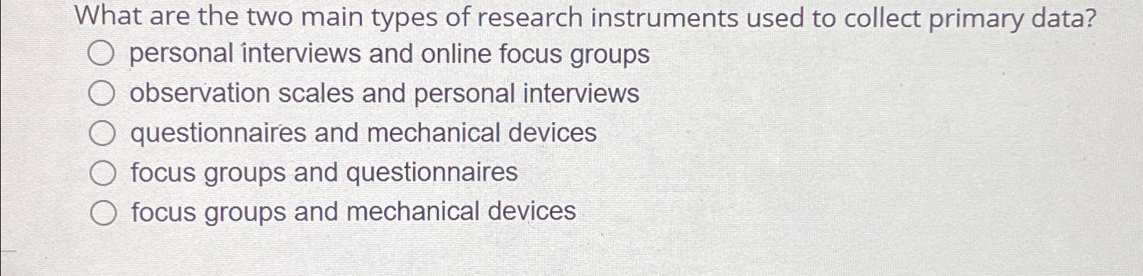 Solved What are the two main types of research instruments | Chegg.com