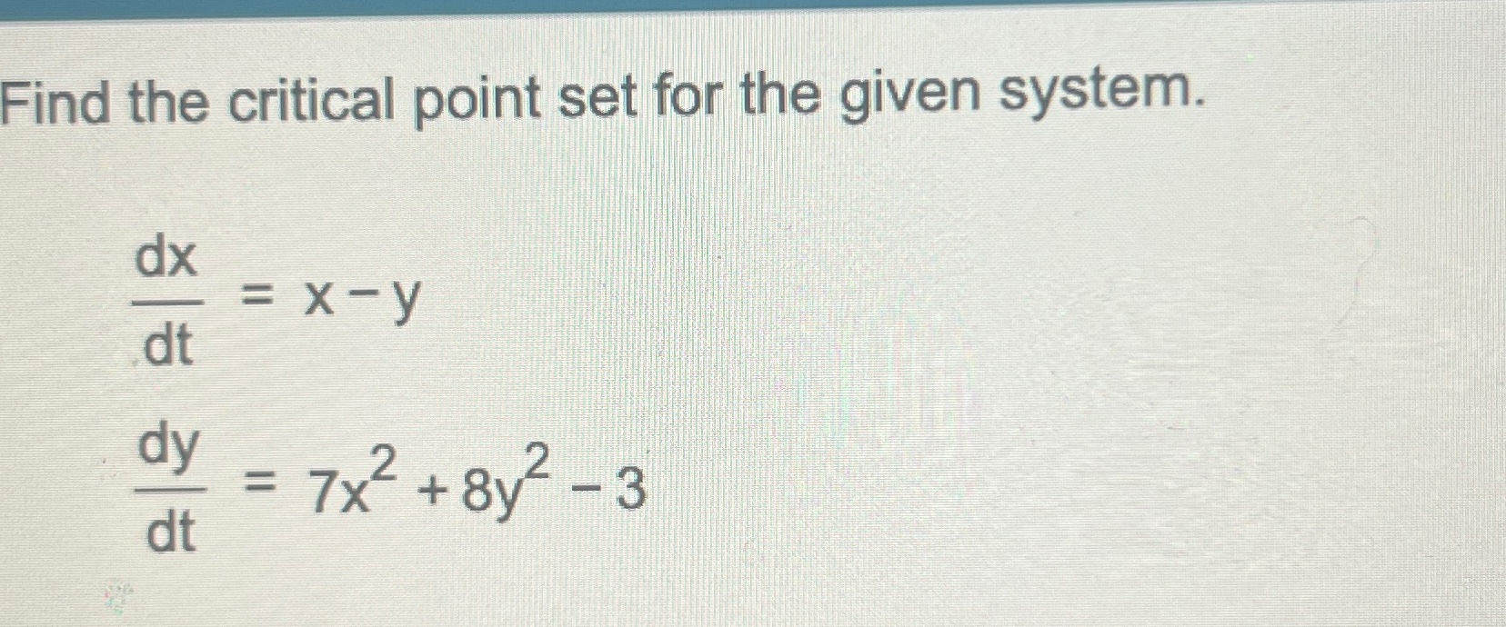 Solved Find the critical point set for the given | Chegg.com
