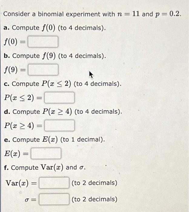 Solved Consider a binomial experiment with n= 11 and p = | Chegg.com