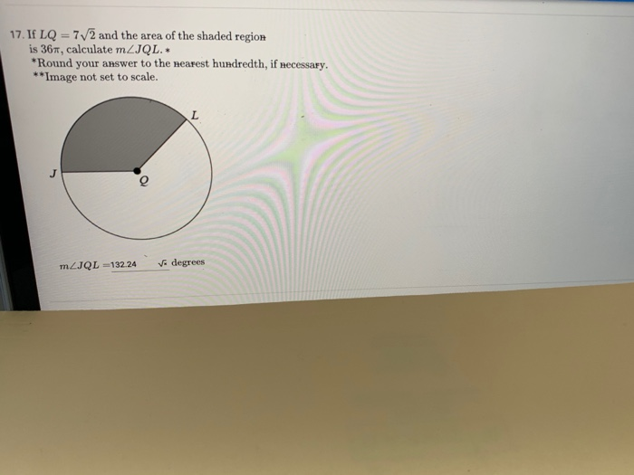 Solved 17. If LQ = 7/2 and the area of the shaded region is | Chegg.com