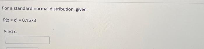 Solved For a standard normal distribution, find: | Chegg.com