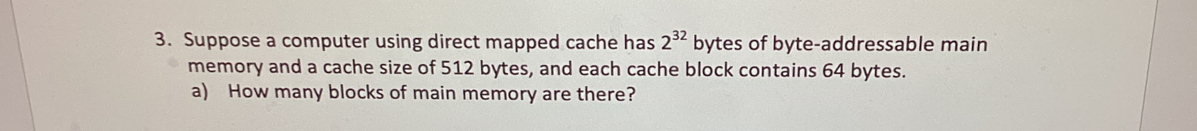 Solved Suppose a computer using direct mapped cache has 232 | Chegg.com