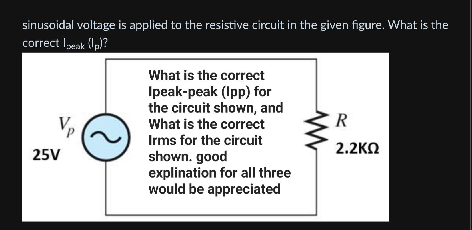 Solved sinusoidal voltage is applied to the resistive | Chegg.com
