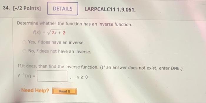 Solved Determine whether the function has an inverse | Chegg.com