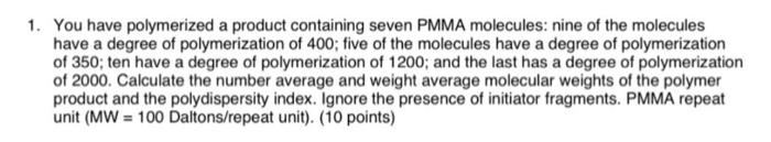 Solved You have polymerized a product containing seven PMMA | Chegg.com