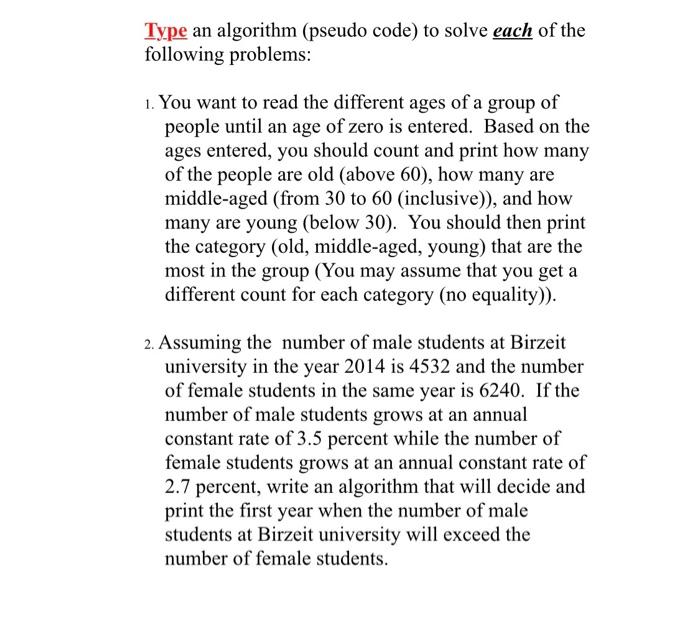 Solved Type An Algorithm Pseudo Code To Solve Each Of The