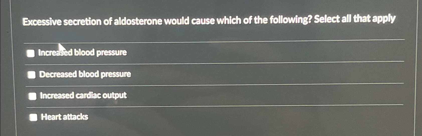 Solved Excessive secretion of aldosterone would cause which | Chegg.com