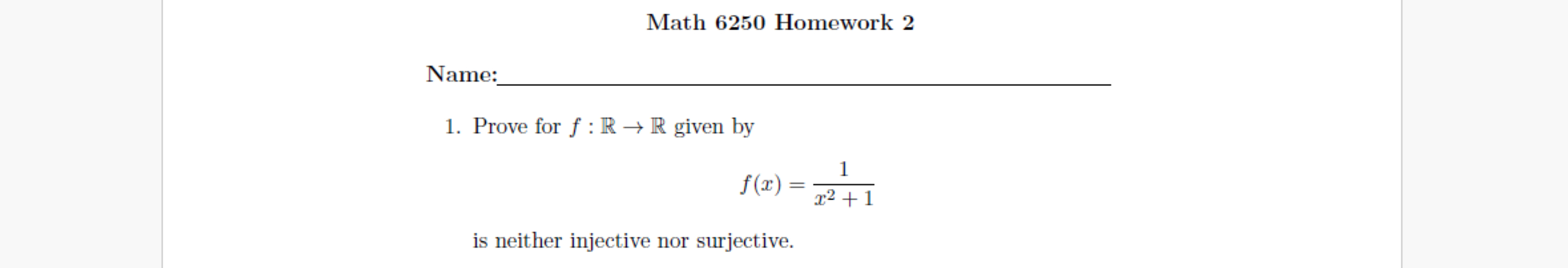 Solved Math 6250 ﻿Homework 2Name:Prove for f:R→R ﻿given | Chegg.com
