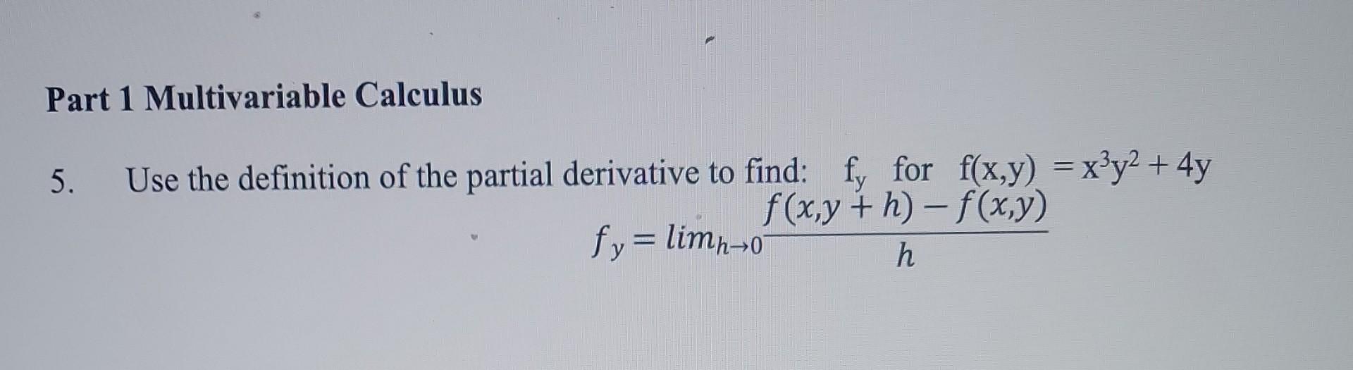 Solved 5. Use the definition of the partial derivative to | Chegg.com