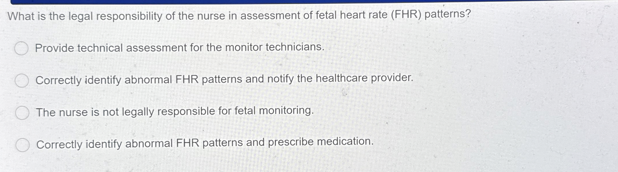 What is the legal responsibility of the nurse in | Chegg.com