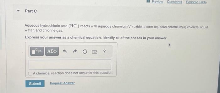 Solved Part C Aqueous hydrochloric acid (HCl) reacts with | Chegg.com