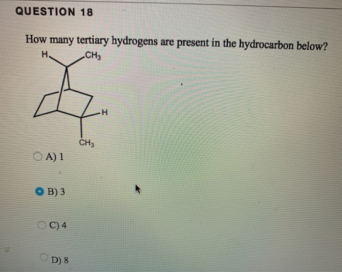 Solved QUESTION 18 How many tertiary hydrogens are present | Chegg.com