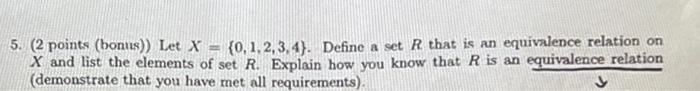 Solved 5. (2 points (bonus)) Let X={0,1,2,3,4}. Define a set | Chegg.com