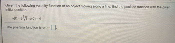 Solved Given the following velocity function of an object | Chegg.com