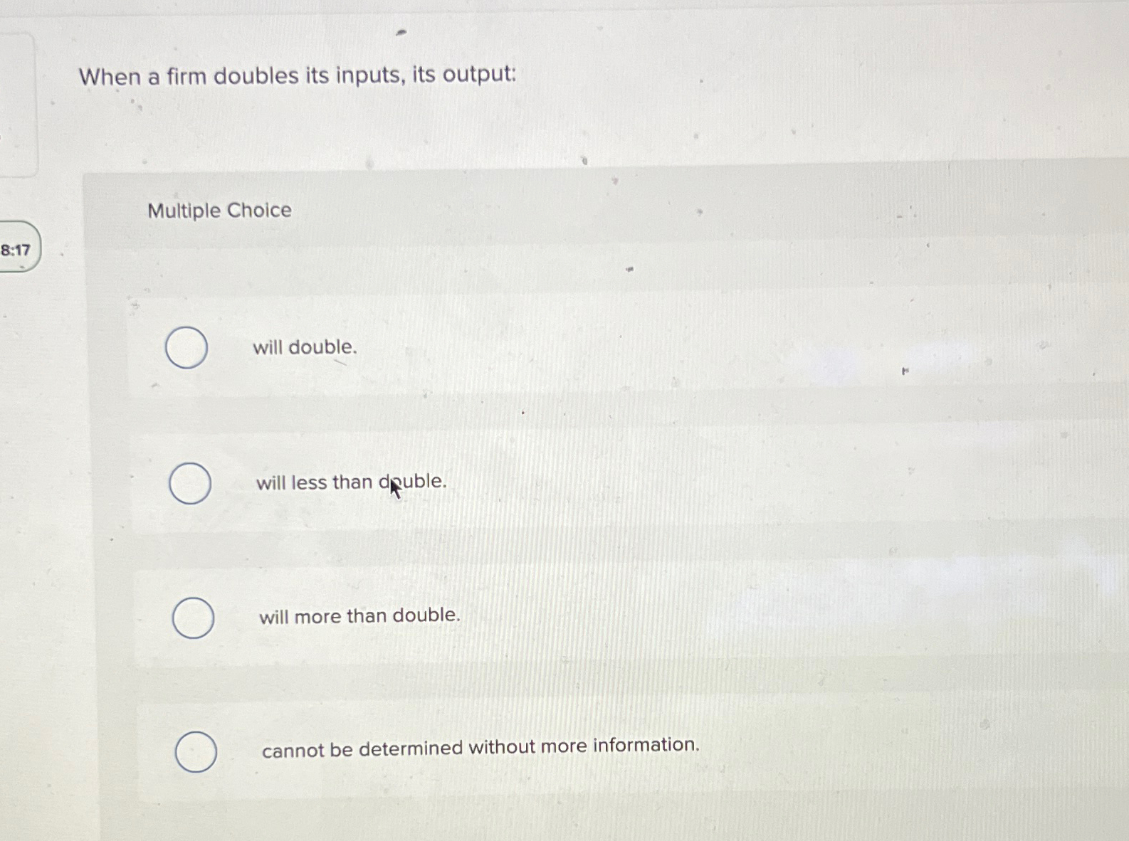 Solved When a firm doubles its inputs, its output:Multiple | Chegg.com