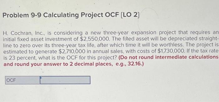 Solved Problem 9-9 Calculating Project OCF [LO 2] H. | Chegg.com