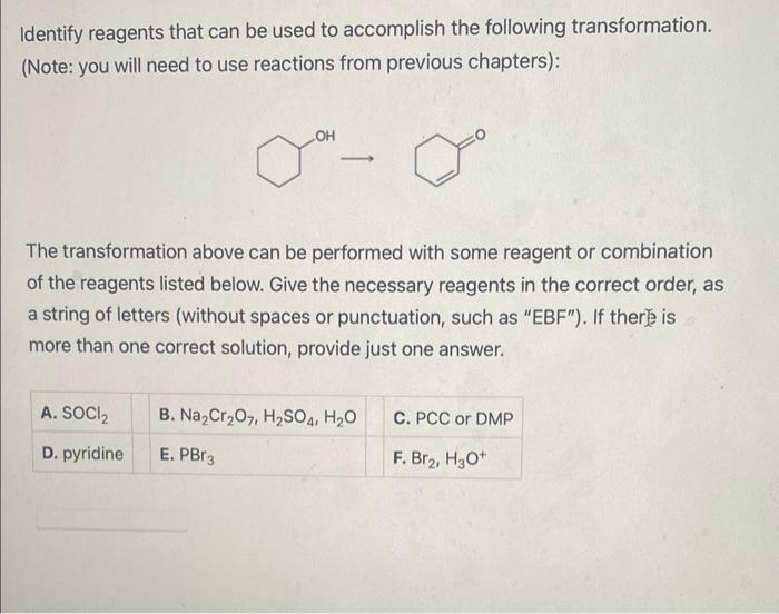 Solved Identify reagents that can be used to accomplish the | Chegg.com