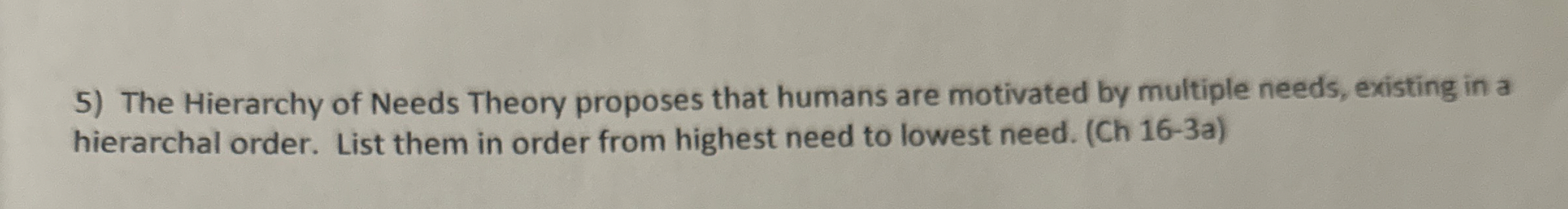 Solved The Hierarchy of Needs Theory proposes that humans | Chegg.com