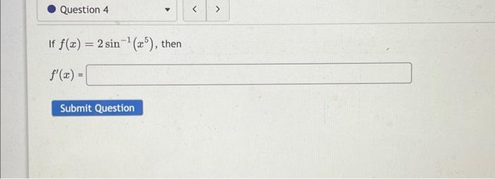 Solved If f(x)=2sin−1(x5) f′(x)= | Chegg.com