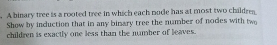 Solved A binary tree is a rooted tree in which each node has | Chegg.com