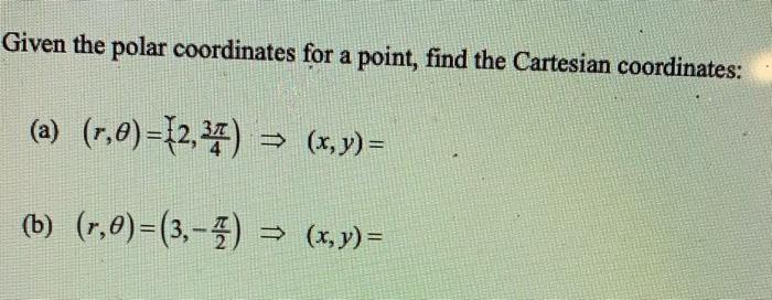 Solved Given the polar coordinates for a point, find the | Chegg.com