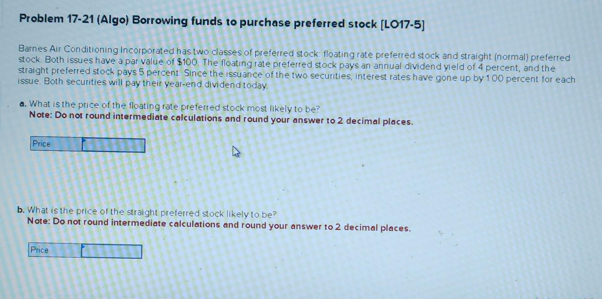 Solved Problem 17-21 (Algo) Borrowing funds to purchase | Chegg.com
